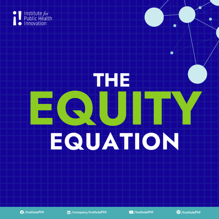 The Equity Equation - Institute for Public Health Innovation